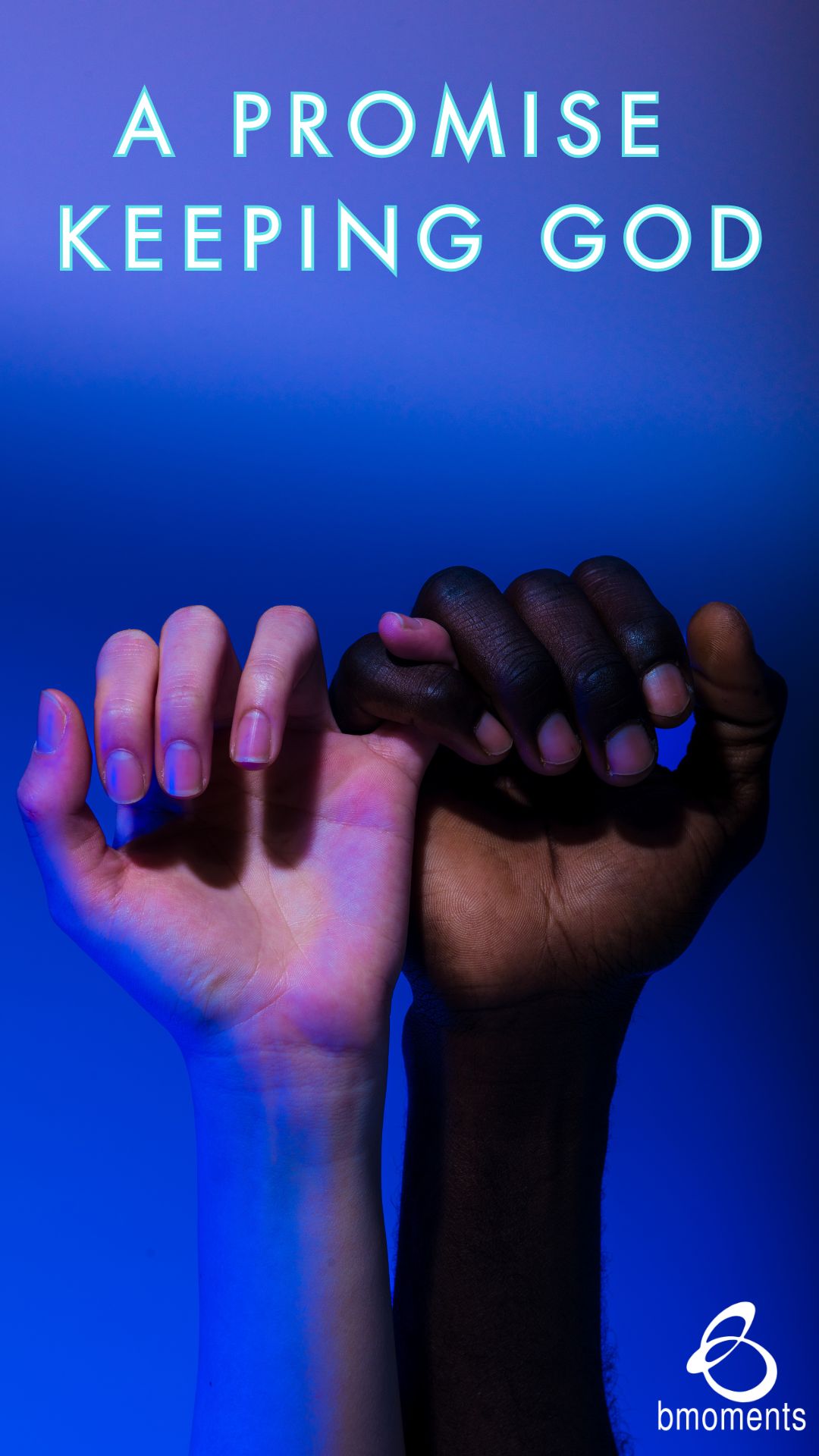 A Promise-Keeping God - Blues to Blessings | Moving from Fearful to ...