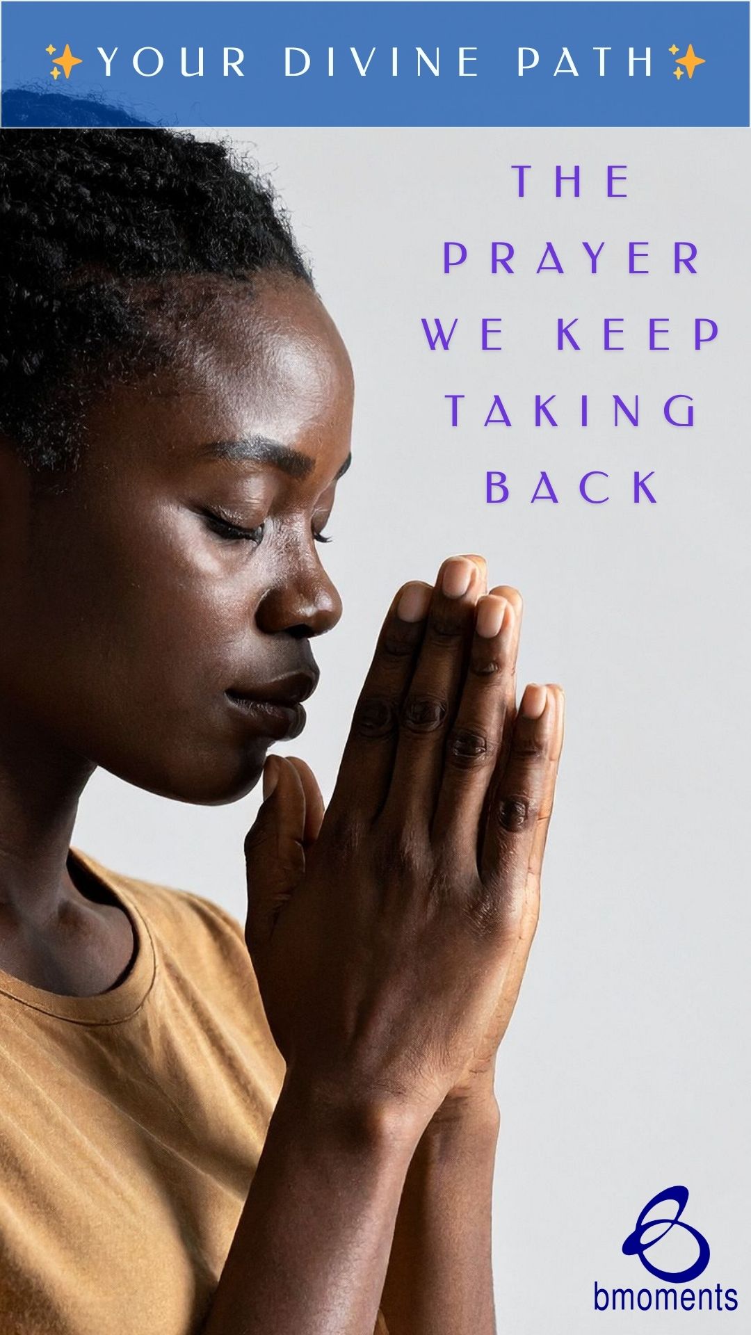 The Prayer We Keep Taking Back - Blues to Blessings | Moving from ...